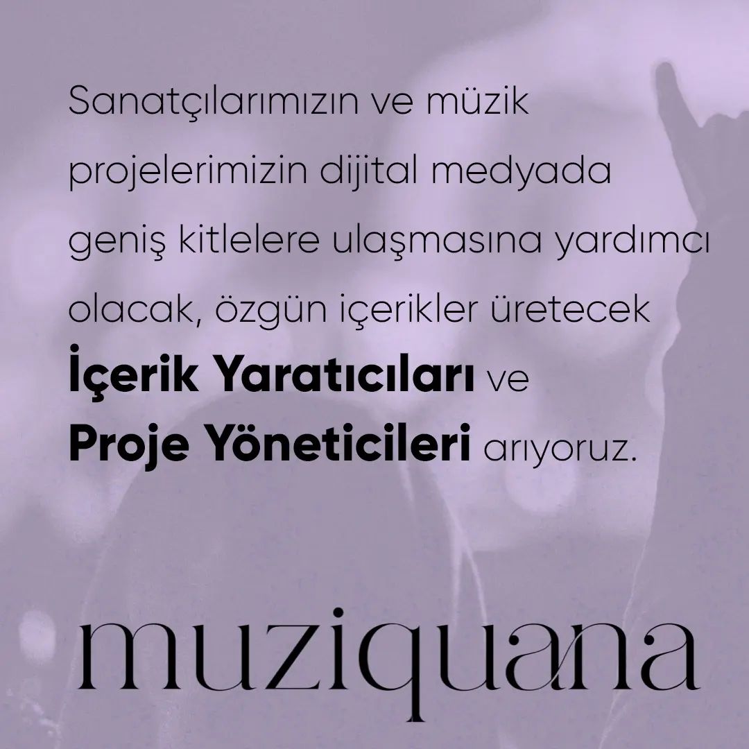 İçerik Yaratıcısı ve Proje Yöneticisi Aranıyor - Muziquana İçerik Yaratıcısı ve Proje Yöneticisi Aranıyor - Muziquana